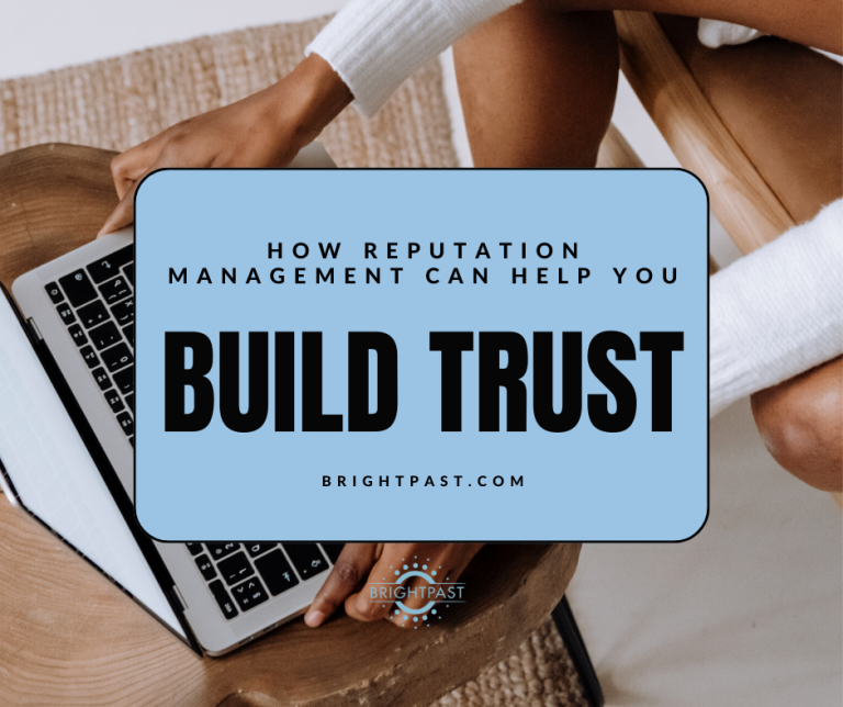 How Reputation Management Can Help You Build Trust – Bright Past