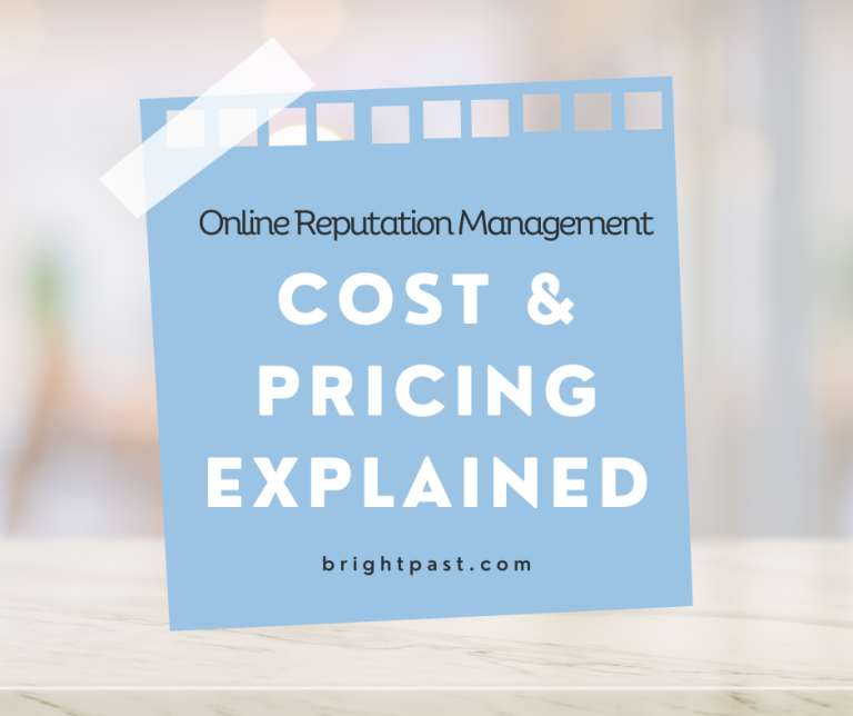 Online Reputation Management Cost & Pricing Explained – Bright Past